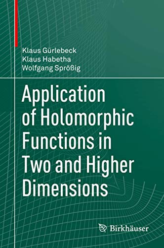 Application of Holomorphic Functions in Two and Higher Dimensions By ...