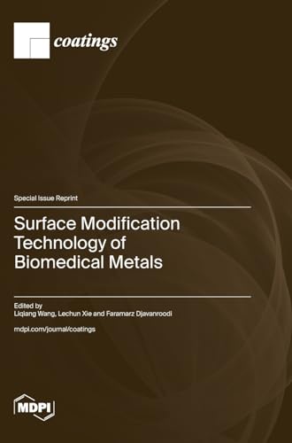 Surface Modification Technology of Biomedical Metals By Liqiang Wang ...