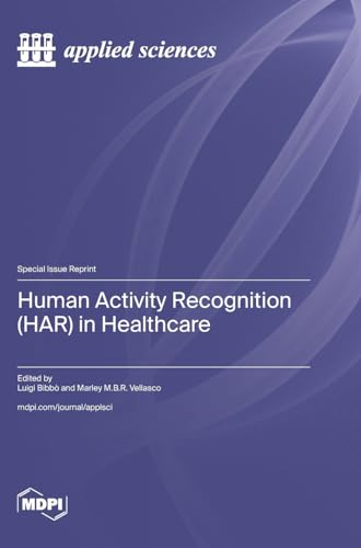 Human Activity Recognition (HAR) in Healthcare By Luigi Bibb | World of ...