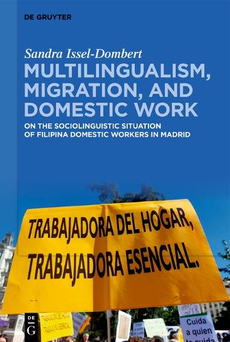 Multilingualism, Migration, and Domestic Work By Sandra Issel-Dombert ...