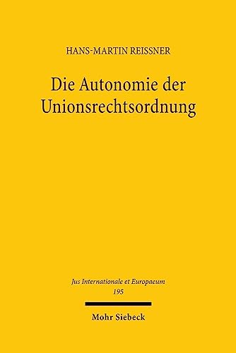 Die Autonomie der Unionsrechtsordnung By Hans-Martin Reissner | World ...