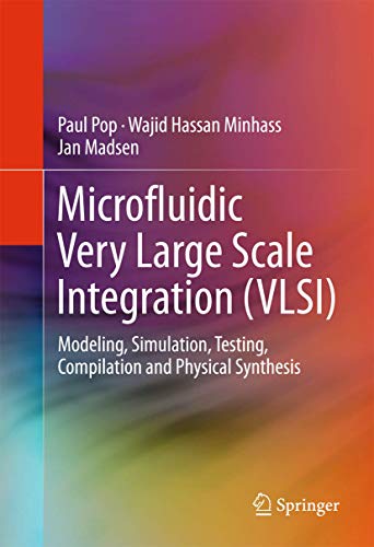 Microfluidic Very Large Scale Integration (VLSI) By Paul Pop | World of ...