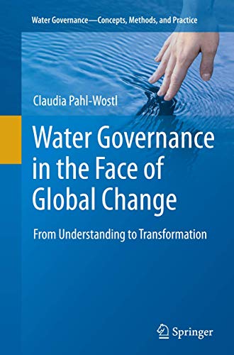 Water Governance in the Face of Global Change By Claudia Pahl-Wostl ...