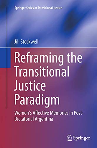 Reframing the Transitional Justice Paradigm By Jill Stockwell | World ...