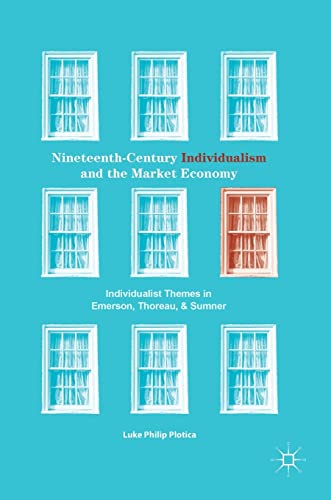 Nineteenth-Century Individualism and the Market Economy By Luke Philip ...