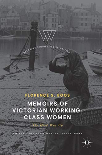 Memoirs of Victorian Working-Class Women By Florence S Boos | World of ...
