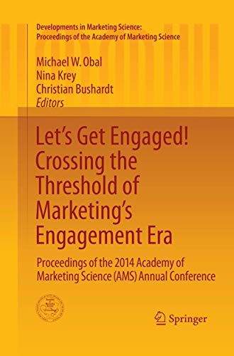 Let's Get Engaged! Crossing the Threshold of Marketing’s Engagement Era ...