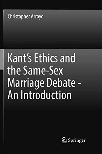 Kant’s Ethics and the Same-Sex Marriage Debate - An Introduction By ...