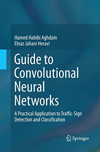 Guide to Convolutional Neural Networks By Hamed Habibi Aghdam | World ...