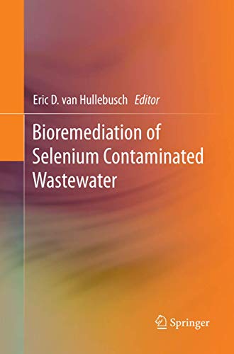 Bioremediation of Selenium Contaminated Wastewater By Eric D Van ...