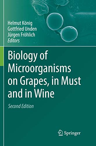 Biology of Microorganisms on Grapes, in Must and in Wine By Gottfried ...