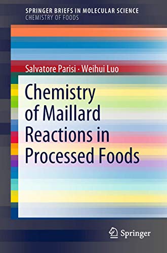 Chemistry of Maillard Reactions in Processed Foods By Salvatore Parisi ...