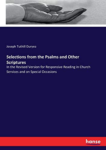 Selections from the Psalms and Other Scriptures By Joseph Tuthill ...