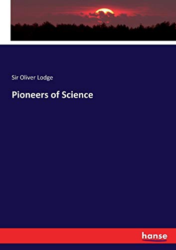 Pioneers of Science By Sir Oliver Lodge | World of Books GB