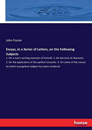 Essays, in a Series of Letters, on the Following Subjects By John ...