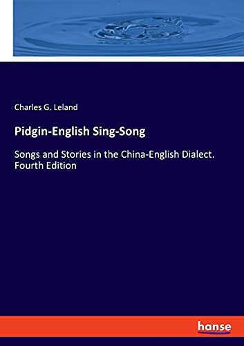 Pidgin-English Sing-Song By Charles G Leland | World of Books US