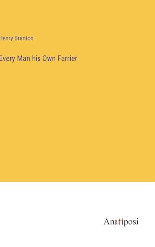 Every Man his Own Farrier By Henry Branton | World of Books US