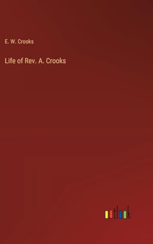 Life of Rev. A. Crooks By E W Crooks | World of Books GB
