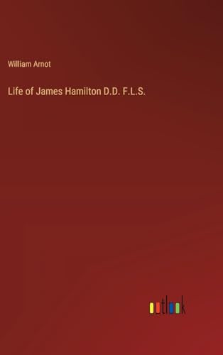 Life of James Hamilton D.D. F.L.S. By William Arnot | World of Books US
