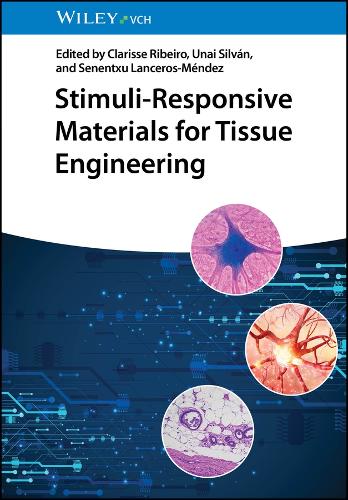 Stimuli-Responsive Materials for Tissue Engineering By Clarisse Ribeiro ...