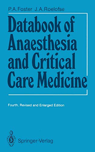 Databook of Anaesthesia and Critical Care Medicine By Patrick A Foster ...