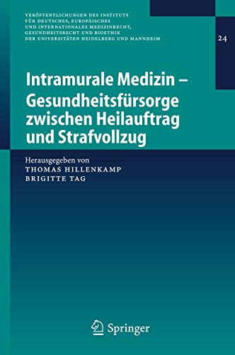 Intramurale Medizin – Gesundheitsfürsorge zwischen Heilauftrag und ...