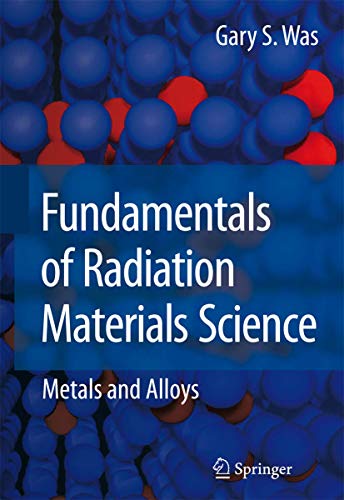 Fundamentals of Radiation Materials Science By Gary Was | World of Books US