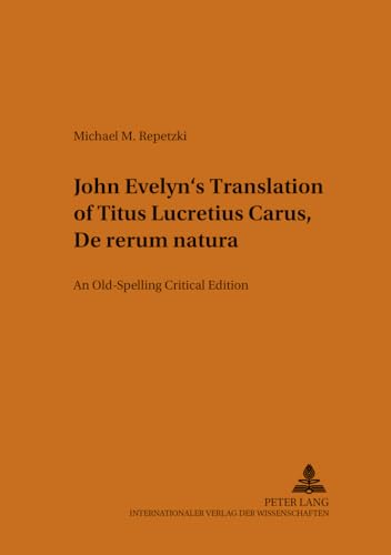 John Evelyn's Translation of Titus Lucretius Carus De Rerum Natura By ...