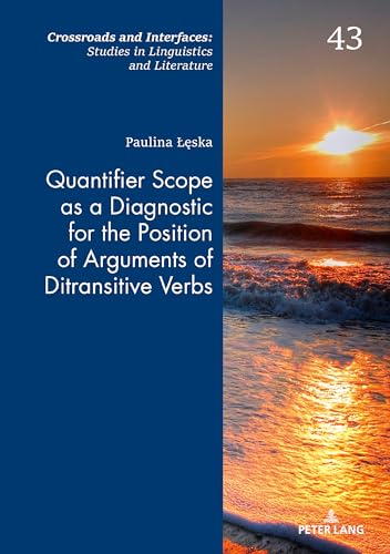 Quantifier Scope as a Diagnostic for the Position of Arguments of ...