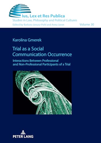 Trial as a Social Communication Occurrence By Barbara Janusz-Pohl ...