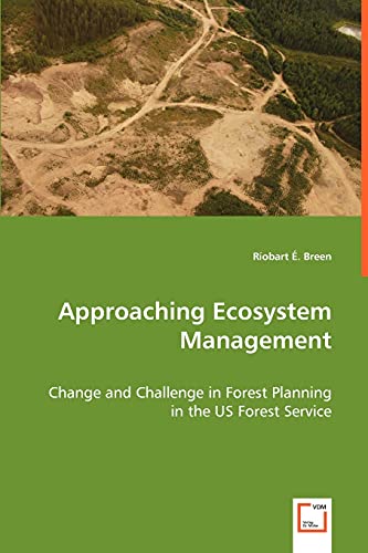 Approaching Ecosystem Management - Change and Challenge in Forest ...