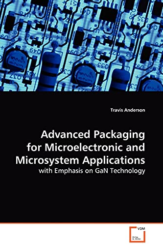 Advanced Packaging for Microelectronic and Microsystem Applications By ...