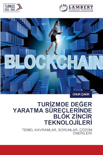 Turİzmde DeĞer Yaratma Süreçlerİnde Blok Zİncİr Teknolojİlerİ By Onur ...