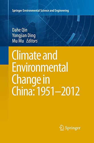 Climate and Environmental Change in China: 1951–2012 By Dahe Qin ...