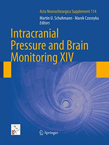 Intracranial Pressure and Brain Monitoring XIV By Martin U Schuhmann ...