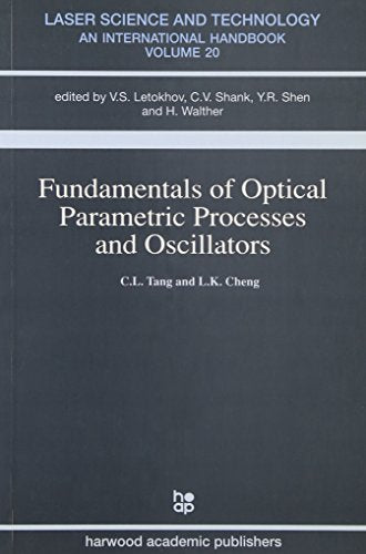 Fundamentals of Optical Parametric Processes and Oscillations By Alice ...