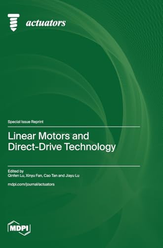 Linear Motors and Direct-Drive Technology By Qinfen Lu | World of Books US