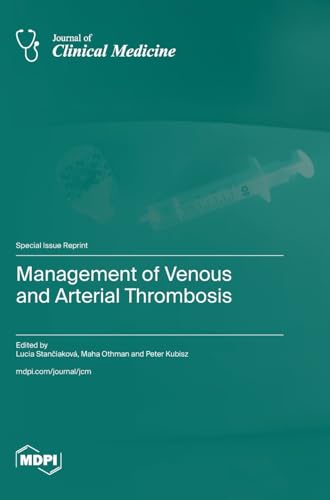 Management of Venous and Arterial Thrombosis By Maha Othman | World of ...