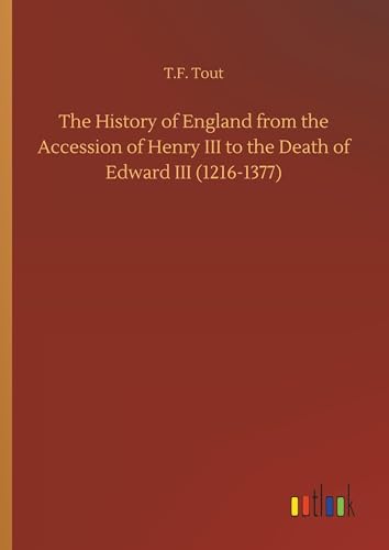 The History of England from the Accession of Henry III to the Death of ...