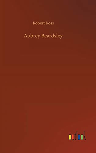 Aubrey Beardsley By Robert Ross | World of Books GB