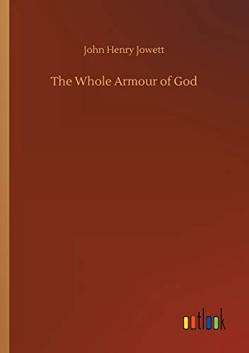 The Whole Armour of God By John Henry Jowett | World of Books US