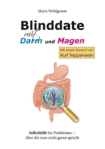 Blinddate mit Magen und Darm By Maria Wohlgemut | World of Books US