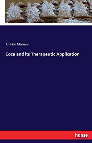 Coca and its Therapeutic Application By Angelo Mariani | World of Books US