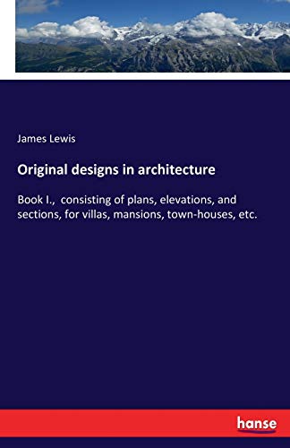Original designs in architecture By Associate James Lewis Phd | World ...