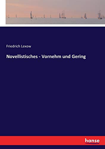 Novellistisches - Vornehm und Gering By Friedrich Lexow | World of Books US
