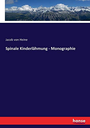 Spinale Kinderlähmung - Monographie By Jacob Von Heine | World of Books GB