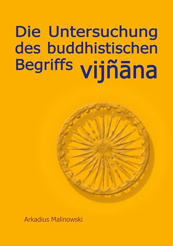 Die Untersuchung des buddhistischen Begriffs Vijnana By Malinowski ...