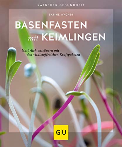Basenfasten mit Keimlingen: Natürlich entsäuern mit den ...