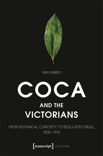 Coca and the Victorians By Kim Embrey | World of Books