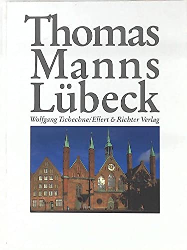 thomas_manns_lubeck By Tschechne Wolfgang | World of Books